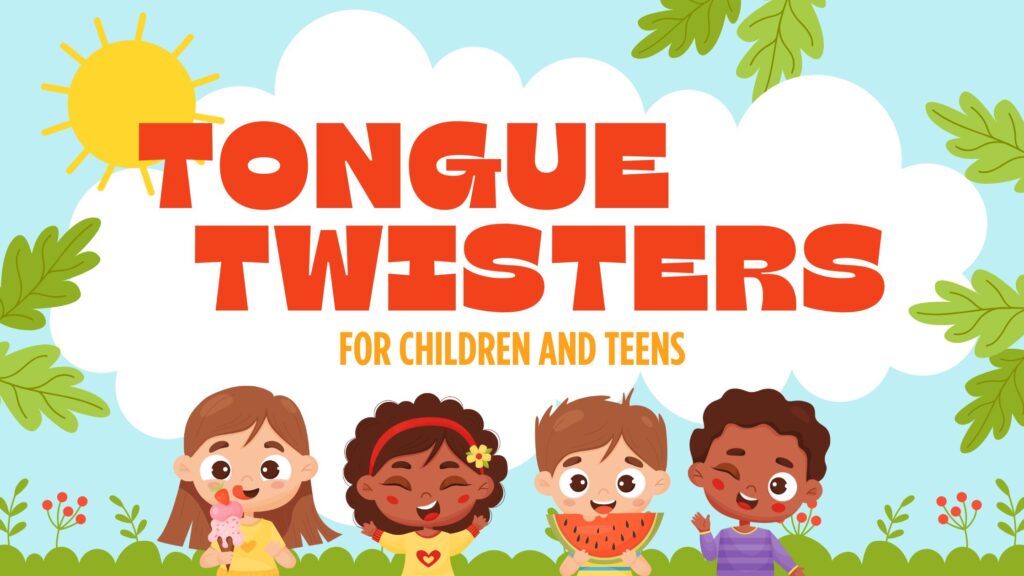 101+ Tongue Twisters for Kids : English Speaking is Easy